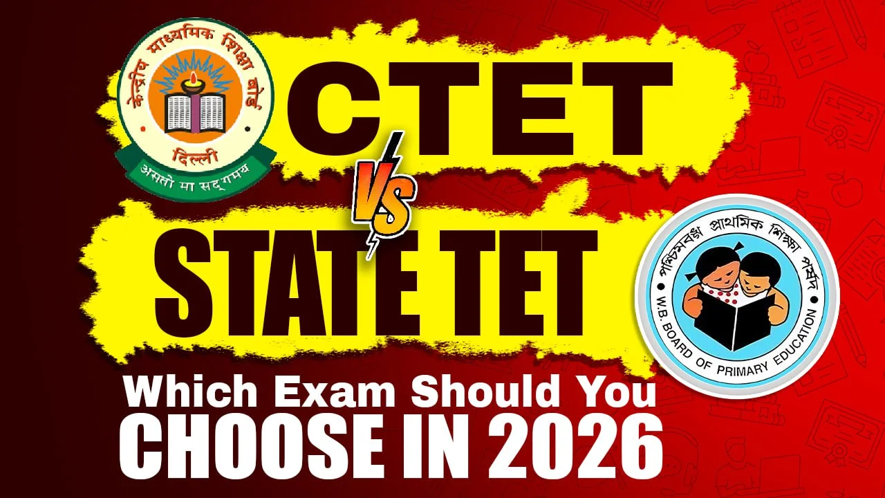 CTET Vs State TET Exam - Complete Comparison Guide