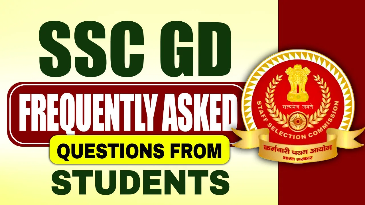 SSC GD FAQs: Top Questions Detailed Answered By BSSEI