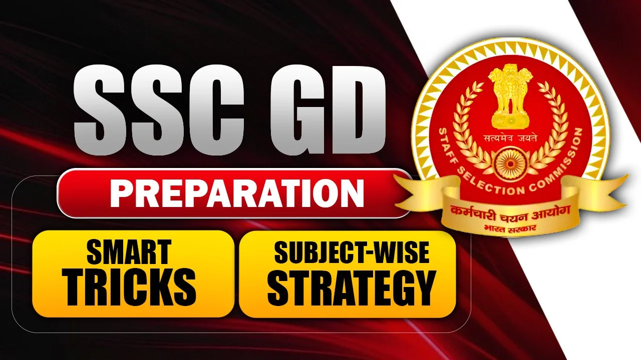 SSC GD Preparation Tips: Subject-Wise Strategy And Tricks
